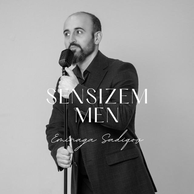 Sensizem Men - Single by Eminaga Sadiqov | Spotify