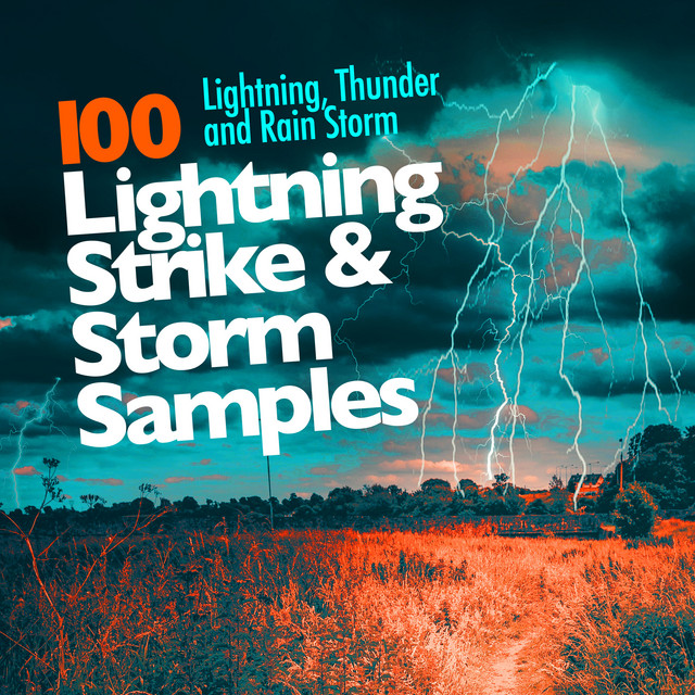 100 Lightning Strike & Storm Samples - Album by Lightning, Thunder and ...