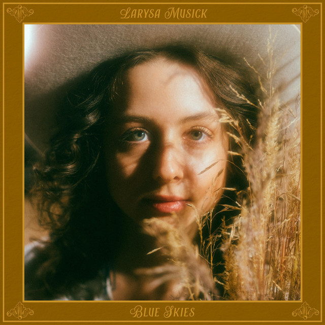 Blue Skies - Single by Larysa Musick | Spotify