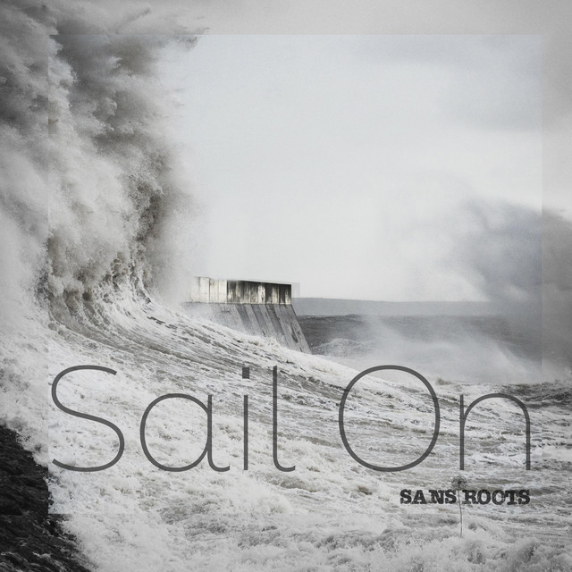Sail On - Single by Sans Roots | Spotify