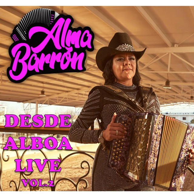 Desde Alboa Live, Vol. 1 - EP by La Dama del Acordeón Alma Barrón | Spotify