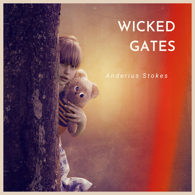 Wicked Gates - Album by Anderius Stokes | Spotify