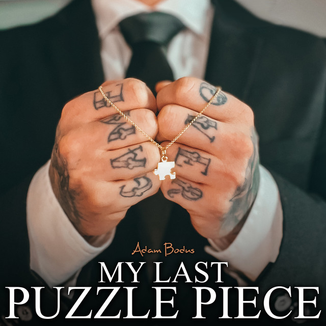 My Last Puzzle Piece - song by Adam Bodus | Spotify