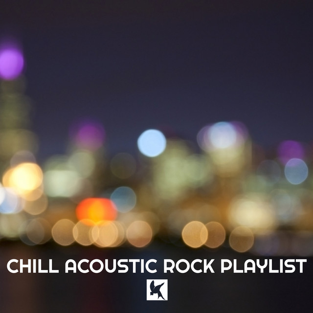 Chill Acoustic Rock Playlist - Compilation by Various Artists | Spotify