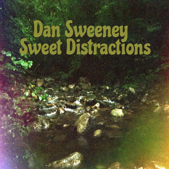 Sweet Distractions - EP by Dan Sweeney | Spotify