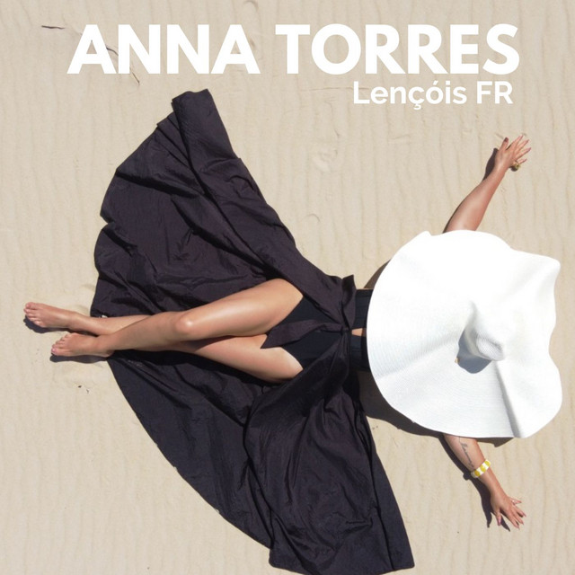 LENÇÓIS FR - Single by Anna Torres | Spotify
