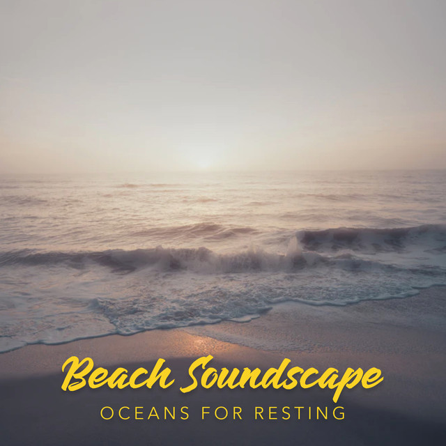 Beach Soundscape: Oceans For Resting - Album by Beach Sounds | Spotify