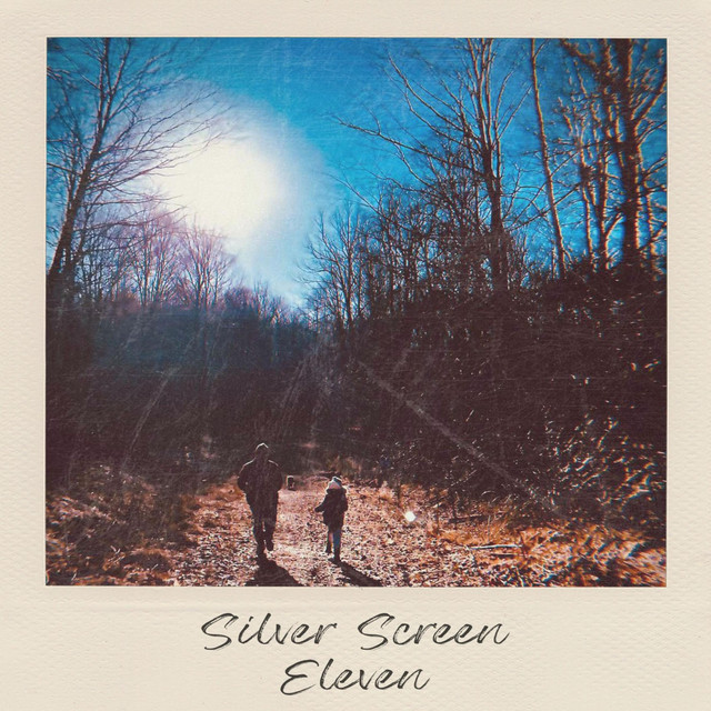 Eleven - Single by Silver Screen | Spotify