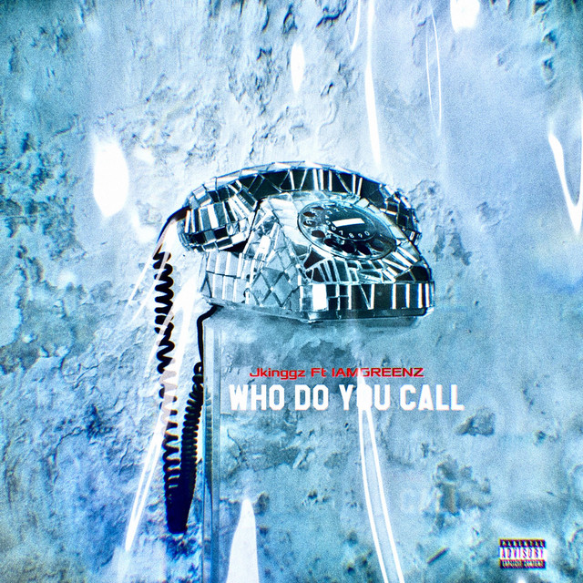 Who Do You Call - Single by Jkinggz | Spotify
