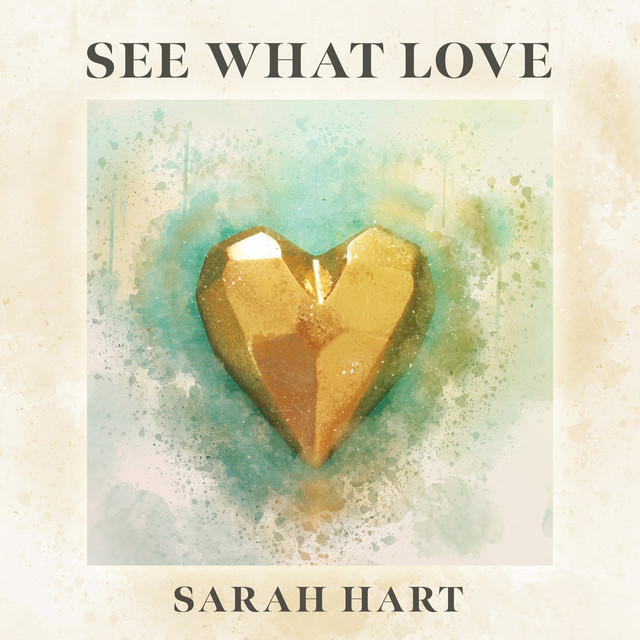 See What Love - song and lyrics by Sarah Hart | Spotify