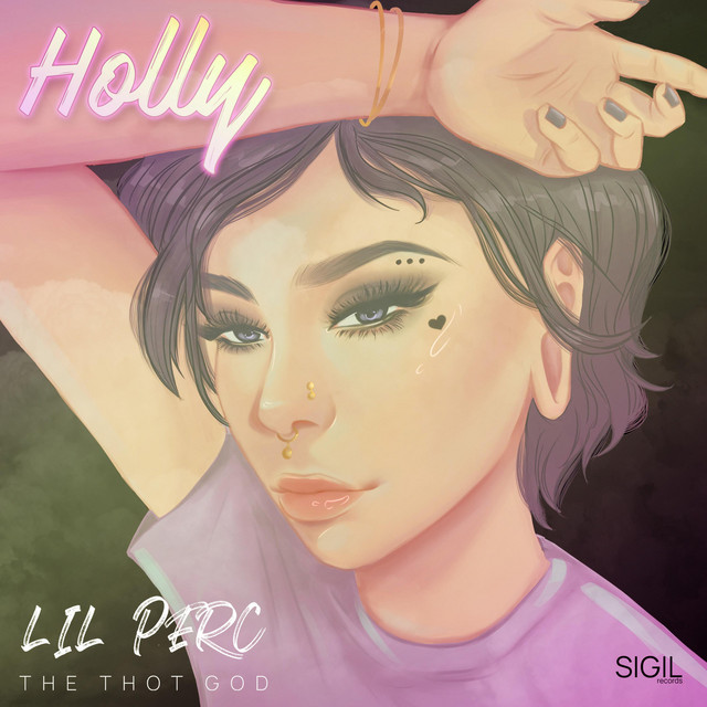 Holly - Album by Lil Perc the Thot God | Spotify