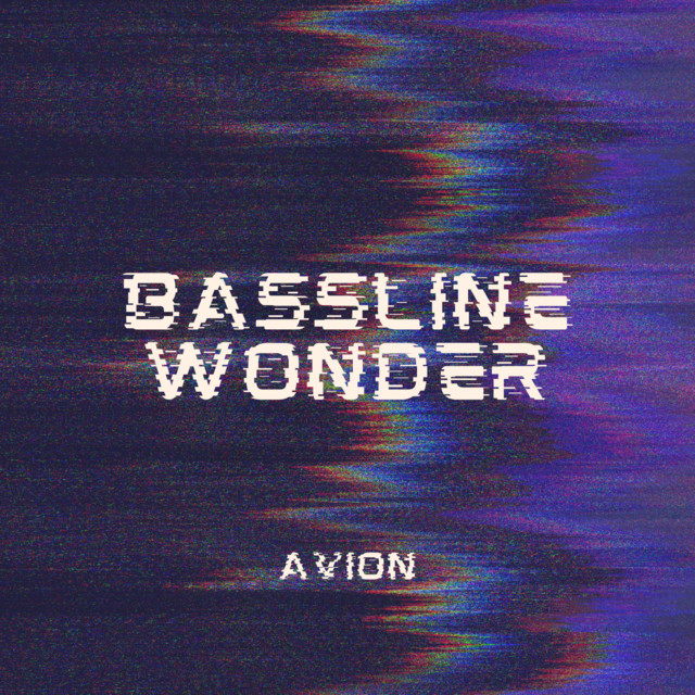 Bassline Wonder - Single by AVION | Spotify
