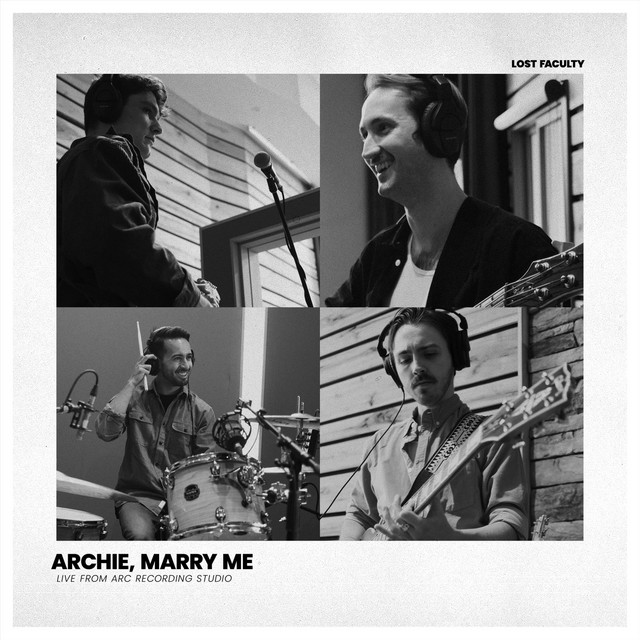 Archie, Marry Me (Live from Arc Recording Studio) - Single by Lost ...