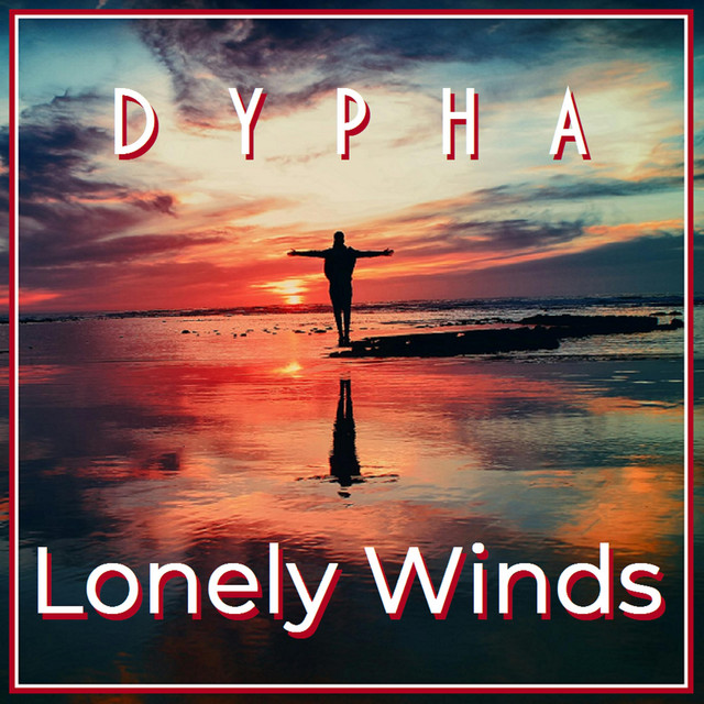 Lonely Winds - Single by Dypha | Spotify