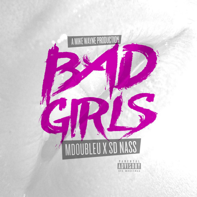 Bad Girls - song and lyrics by Mdouble U, S.D. Nass | Spotify