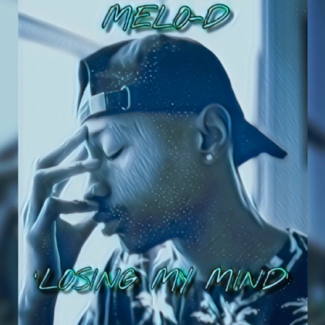 Losing My Mind - Single by Melo-D | Spotify