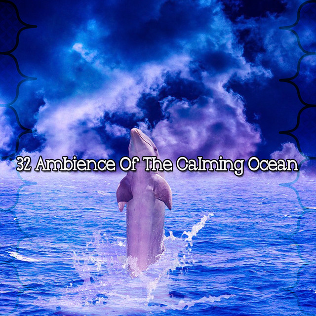 32 Ambience Of The Calming Ocean - Album by Ocean Sounds Collection ...