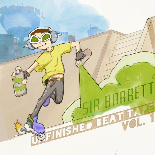 Unfinished Beat Tape, Vol. 1 - Album by Sir Barrett | Spotify