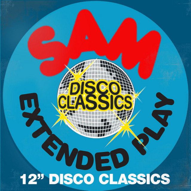 SAM Records - Extended Play - 12" Disco Classics - Compilation by ...