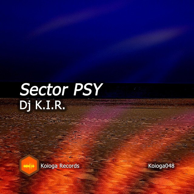 Sector PSY - Album by Dj K.I.R. | Spotify