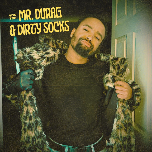 Mr. Durag & Dirty Socks - song and lyrics by Von Tae | Spotify
