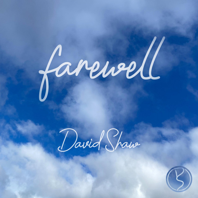 Farewell - Single by David Shaw | Spotify