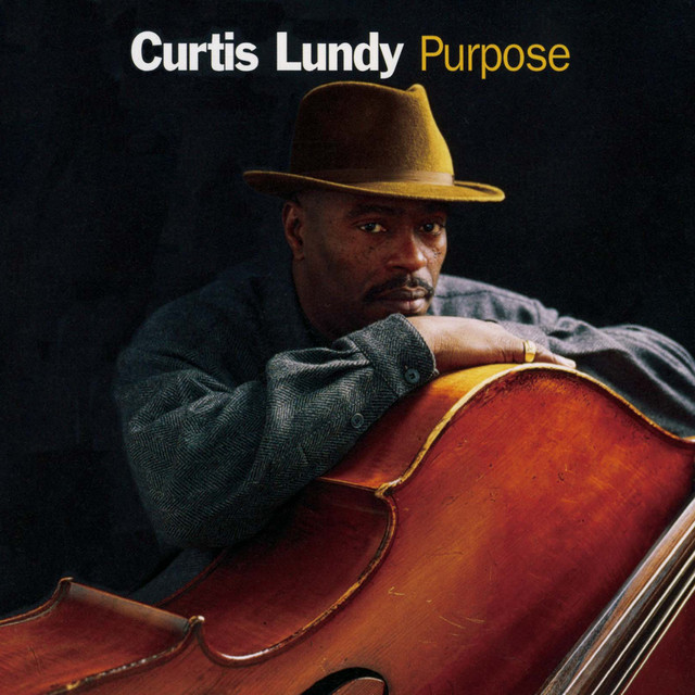 PURPOSE - Album by Curtis Lundy | Spotify