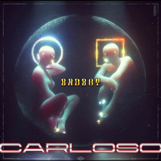 Bad Boy - Single by Carloso | Spotify