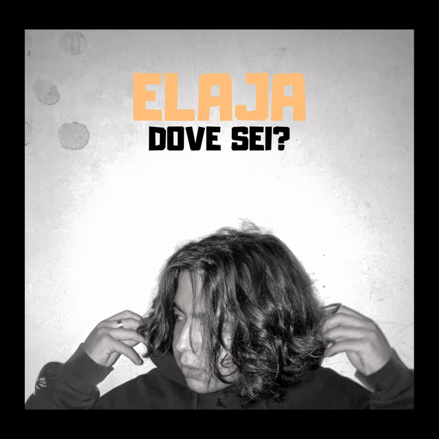 Dove sei ? - song and lyrics by Elaja | Spotify