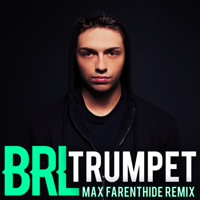 Trumpet (Max Farenthide Remix) - Single by BRL | Spotify