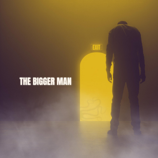 The Bigger Man Single By Tawnted Spotify