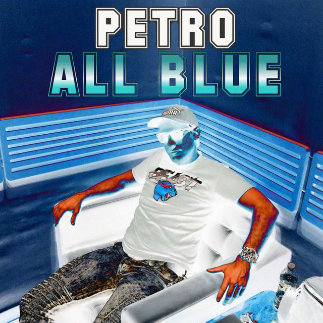 All Blue - Single by Petro | Spotify