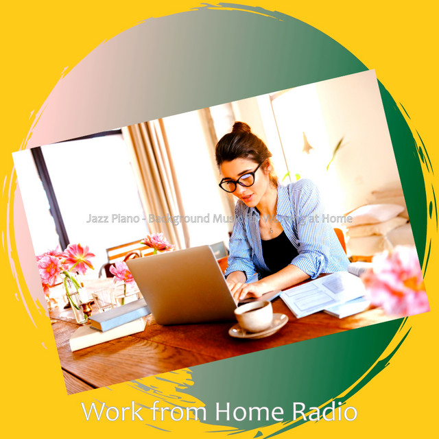Jazz Piano - Background Music for Working at Home - Album by Work from ...