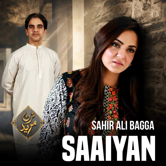 Saaiyan - Single by Sahir Ali Bagga | Spotify