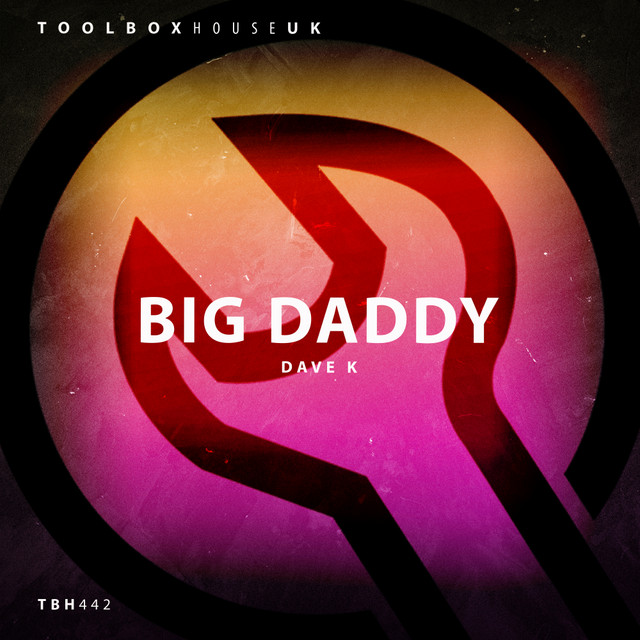 Big Daddy - Single by Dave K (UK) | Spotify