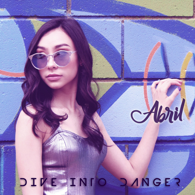 Dive into Danger - Single by Abril | Spotify