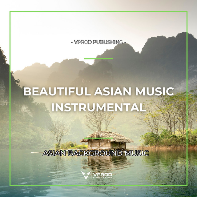 Beautiful Asian Music Instrumental - Asian Background Music - Album by ...