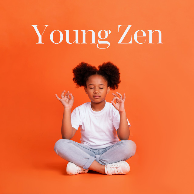 Young Zen: Morning Meditation for Kids and Teens - Album by Meditation ...
