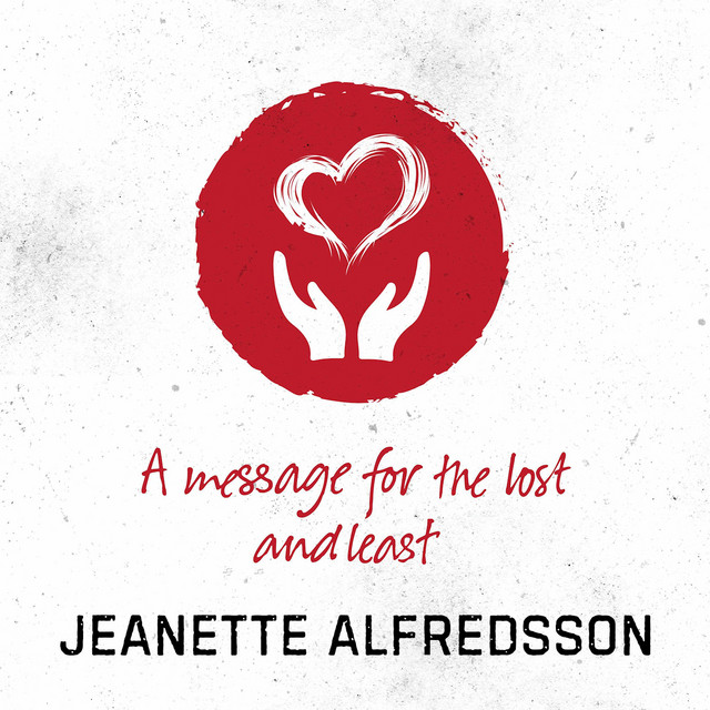 A message for the lost and least - Single by Jeanette Alfredsson | Spotify