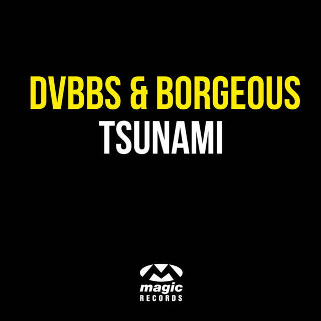 Tsunami - song and lyrics by DVBBS & Borgeous | Spotify