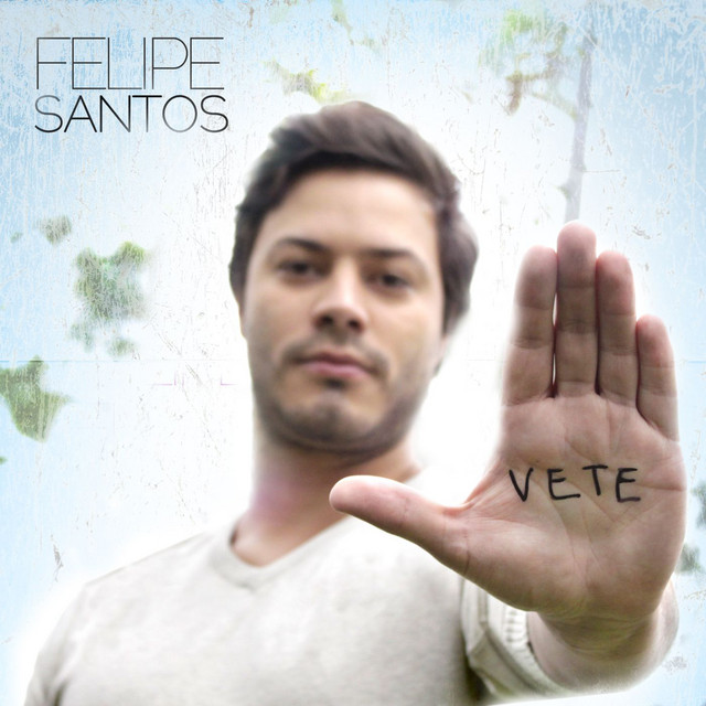 Vete - song and lyrics by Felipe Santos | Spotify