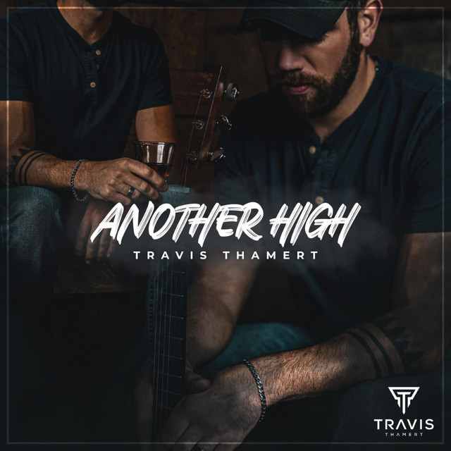 Another High - Single by Travis Thamert | Spotify