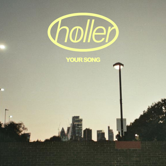 Your Song - song and lyrics by Holler | Spotify
