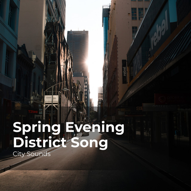 Spring Evening District Song - Album by City Sounds | Spotify