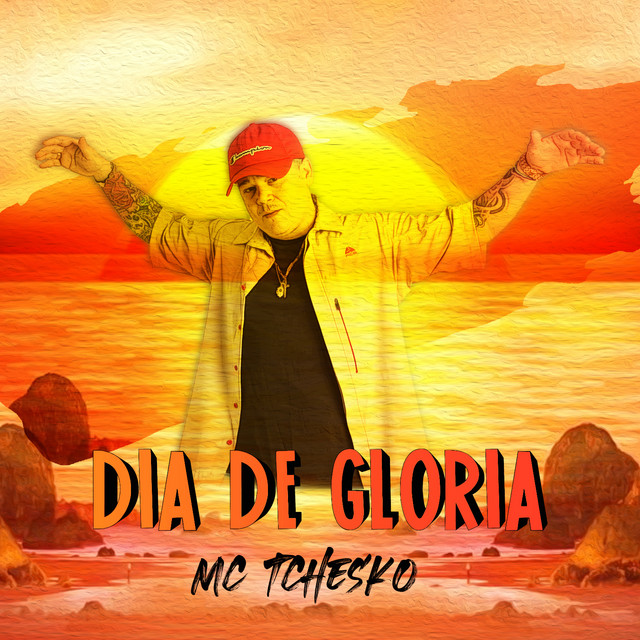 Dia de Gloria - Single by Mc Tchesko | Spotify