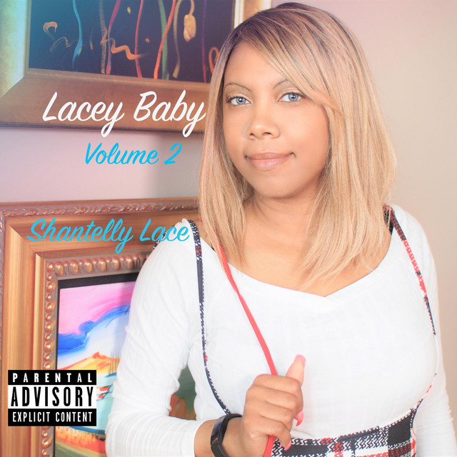 Lacey Baby, Vol. 2 - Album by Shantelly Lace | Spotify