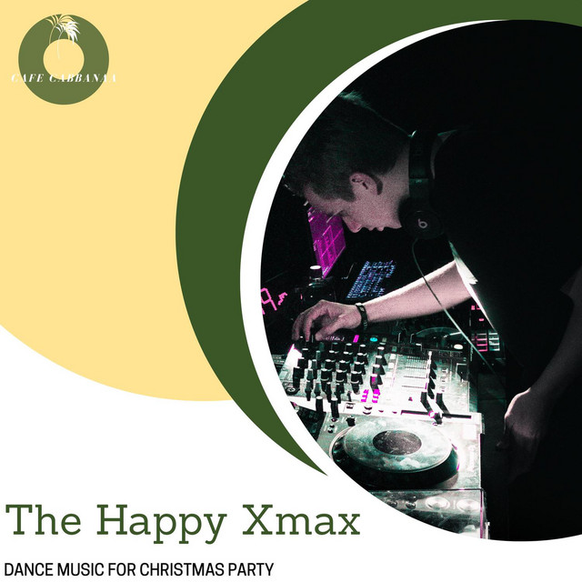 The Happy Xmax - Dance Music For Christmas Party - Compilation by ...