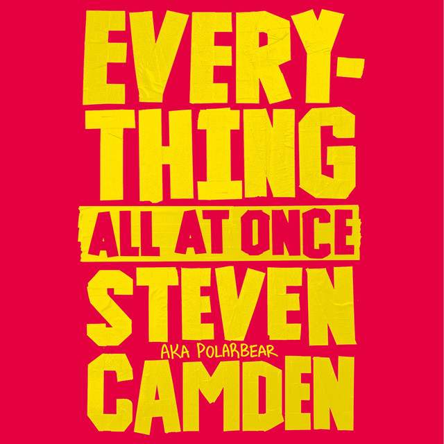 Everything All at Once (Unabridged) - Audiobook by Steven Camden | Spotify