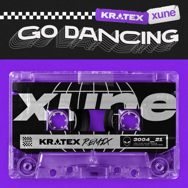 Go Dancing (Kratex Remix) - Single by XUNE | Spotify
