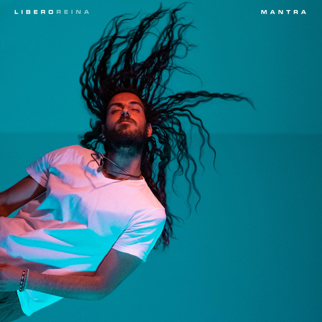 Mantra - Single by Libero Reina | Spotify